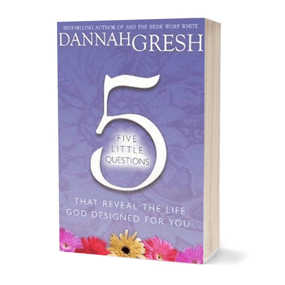 Five Little Questions: That Reveal the Life God Designed for You – Pure ...